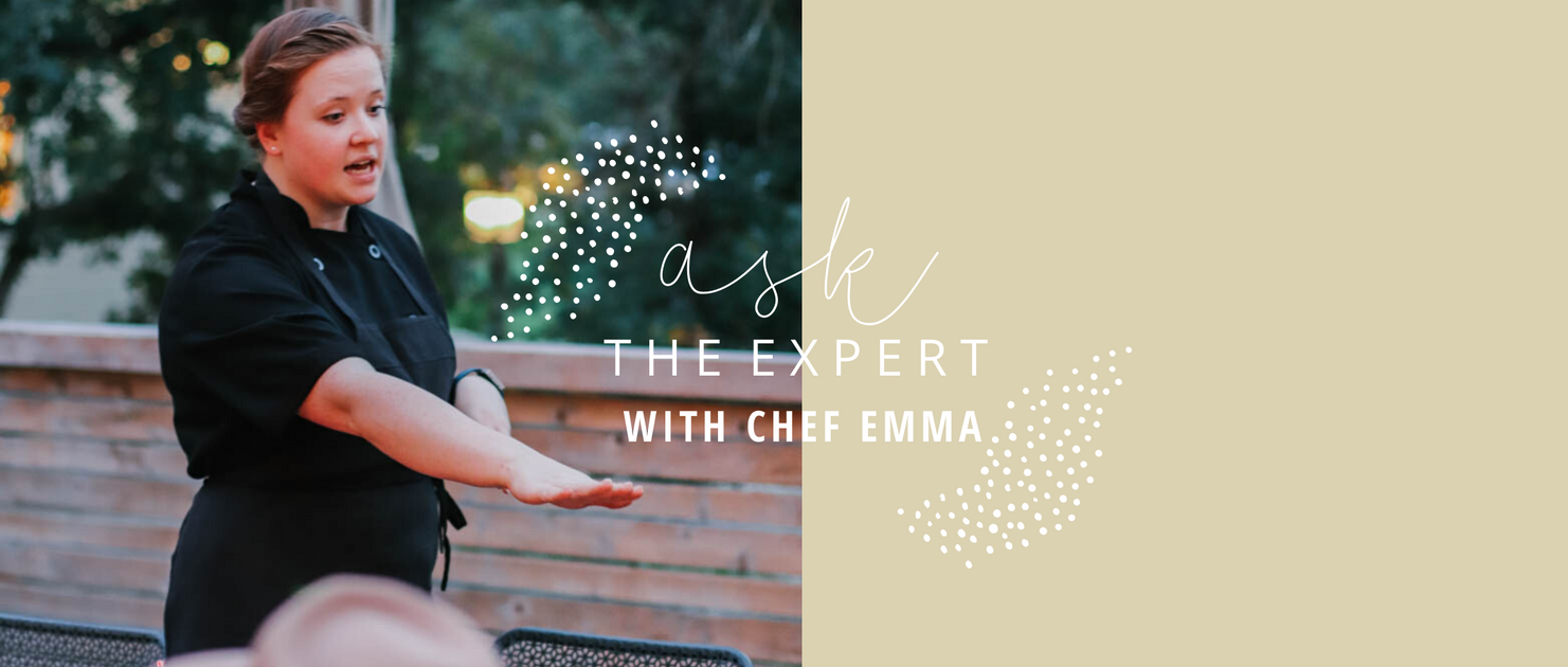 Ask the Expert with Chef Emma– Shop Pineridge Hollow