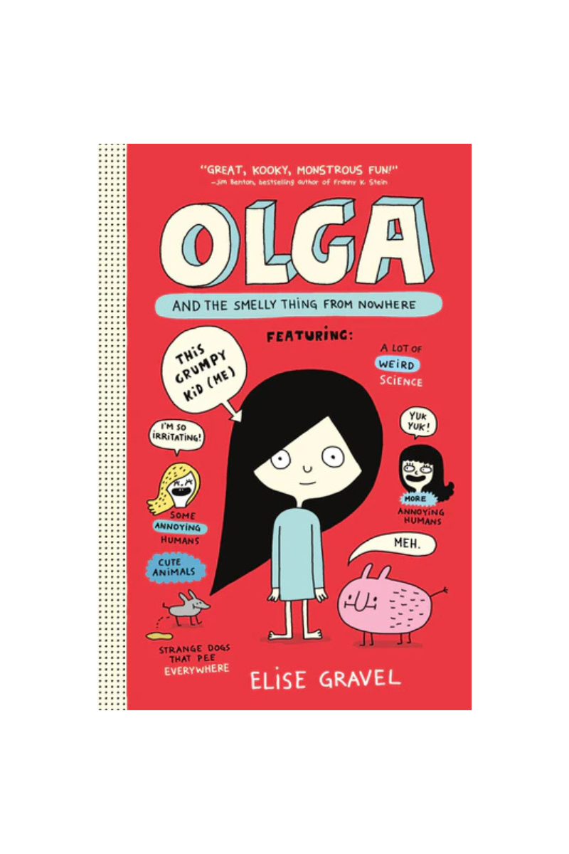 Olga and the Smelly Thing from Nowhere | Elise Gravel– Shop Pineridge ...